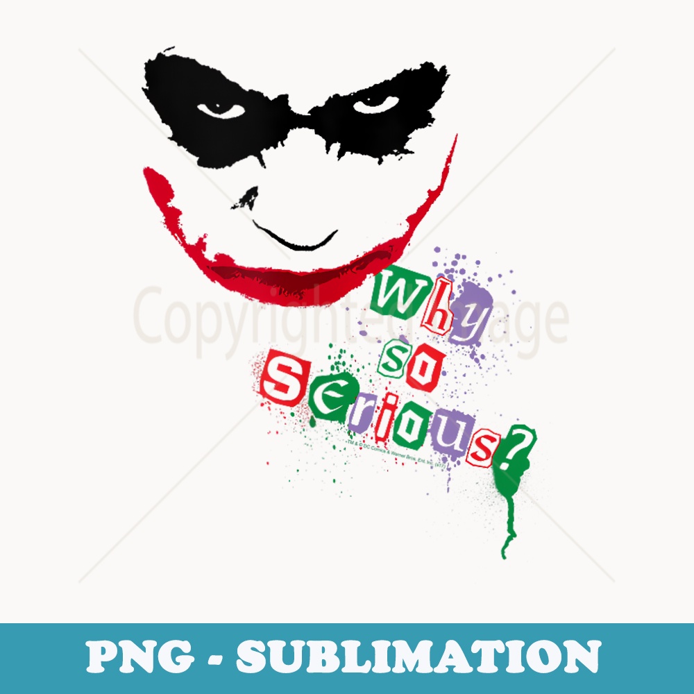 Batman Dark Knight Joker Too Serious - Creative Sublimation | Inspire ...
