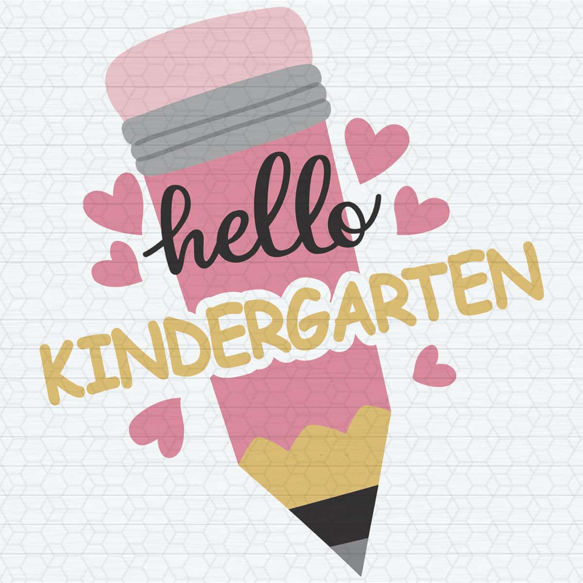 Hello Kindergarten Back to School Pencil Grade Level Vibes S | Inspire ...