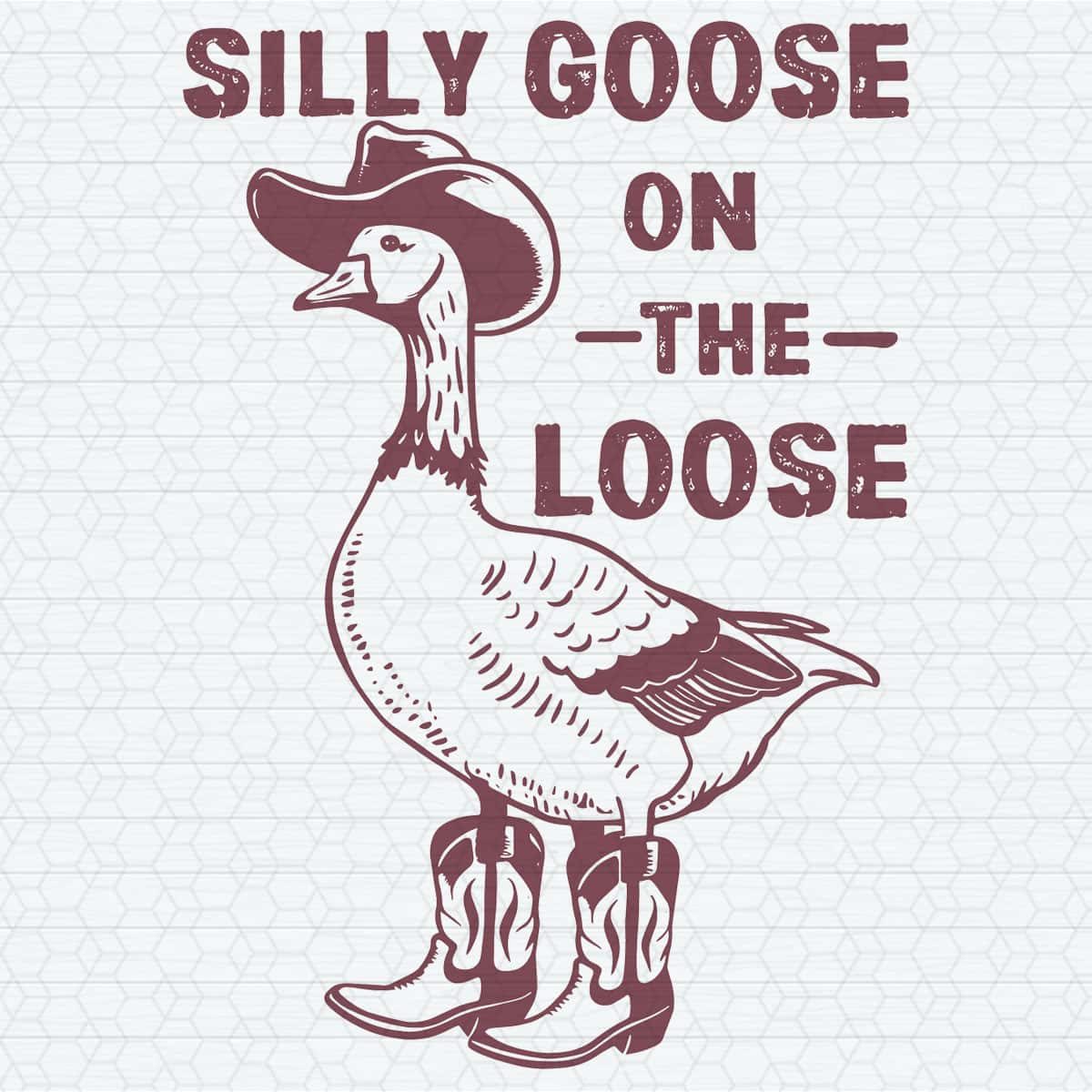 Silly Goose on the Loose Funny Goose Lover Gifts Meme SVG | Inspire Uplift