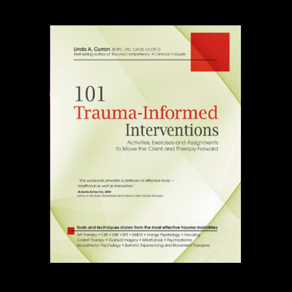 101 Trauma-Informed Interventions: Activities, Exercises and | Inspire ...
