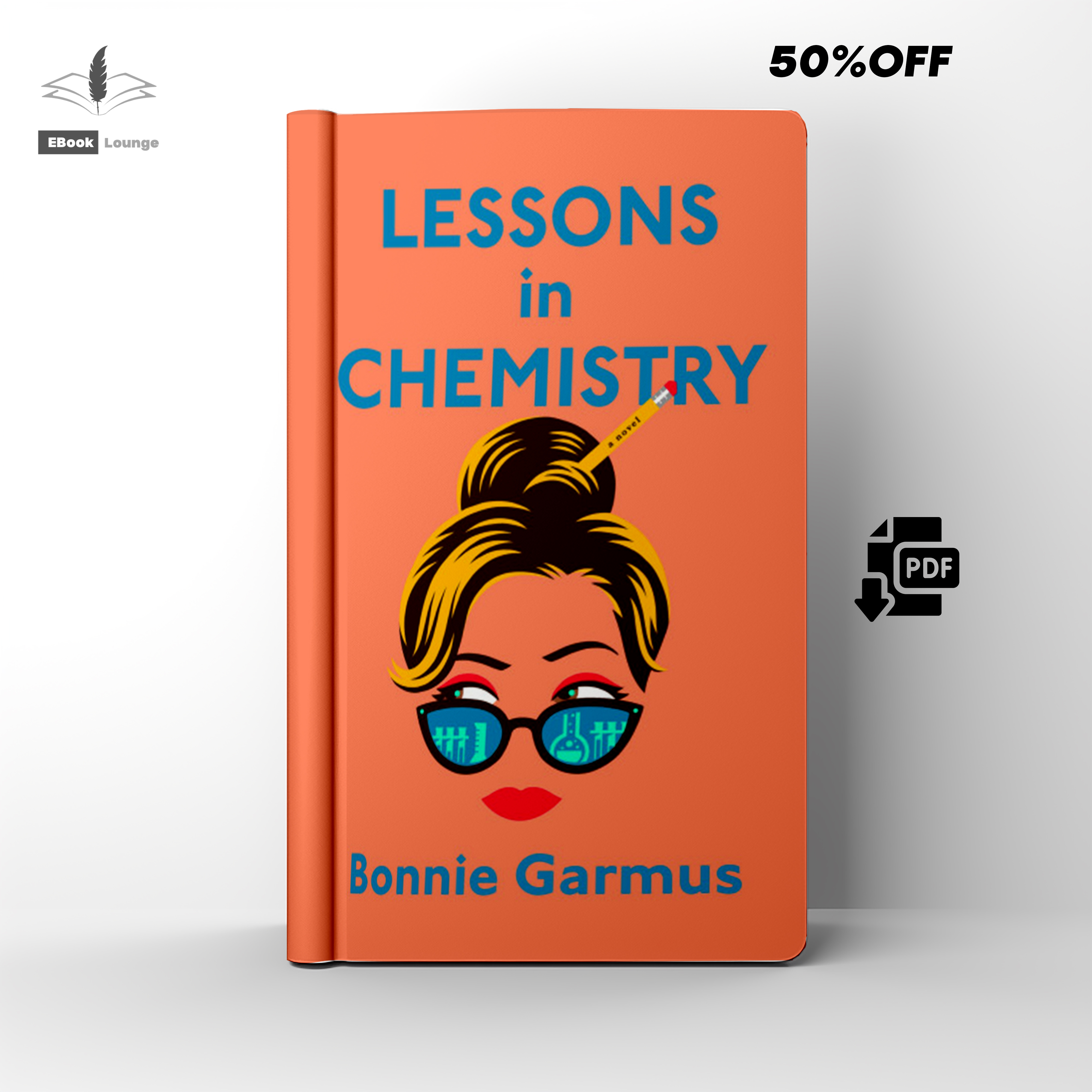 Lessons in Chemistry A Fiction Novel by Bonnie Garmus Ebook | Inspire ...