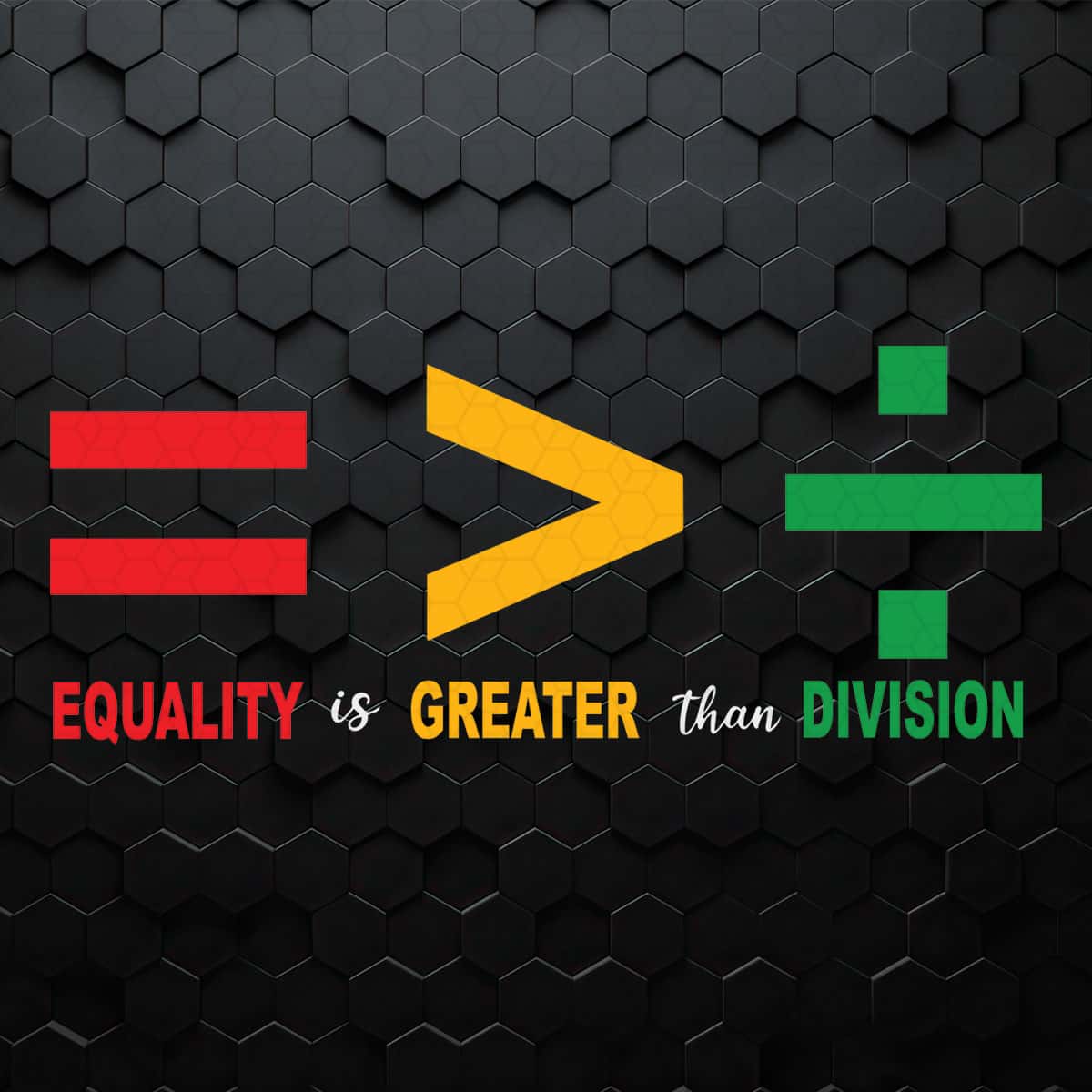 Equality Is Greater Than Division Black Dope Juneteenth SVG | Inspire Uplift