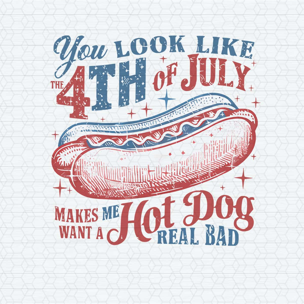 Funny You Look Like The 4th Of July PNG | Inspire Uplift