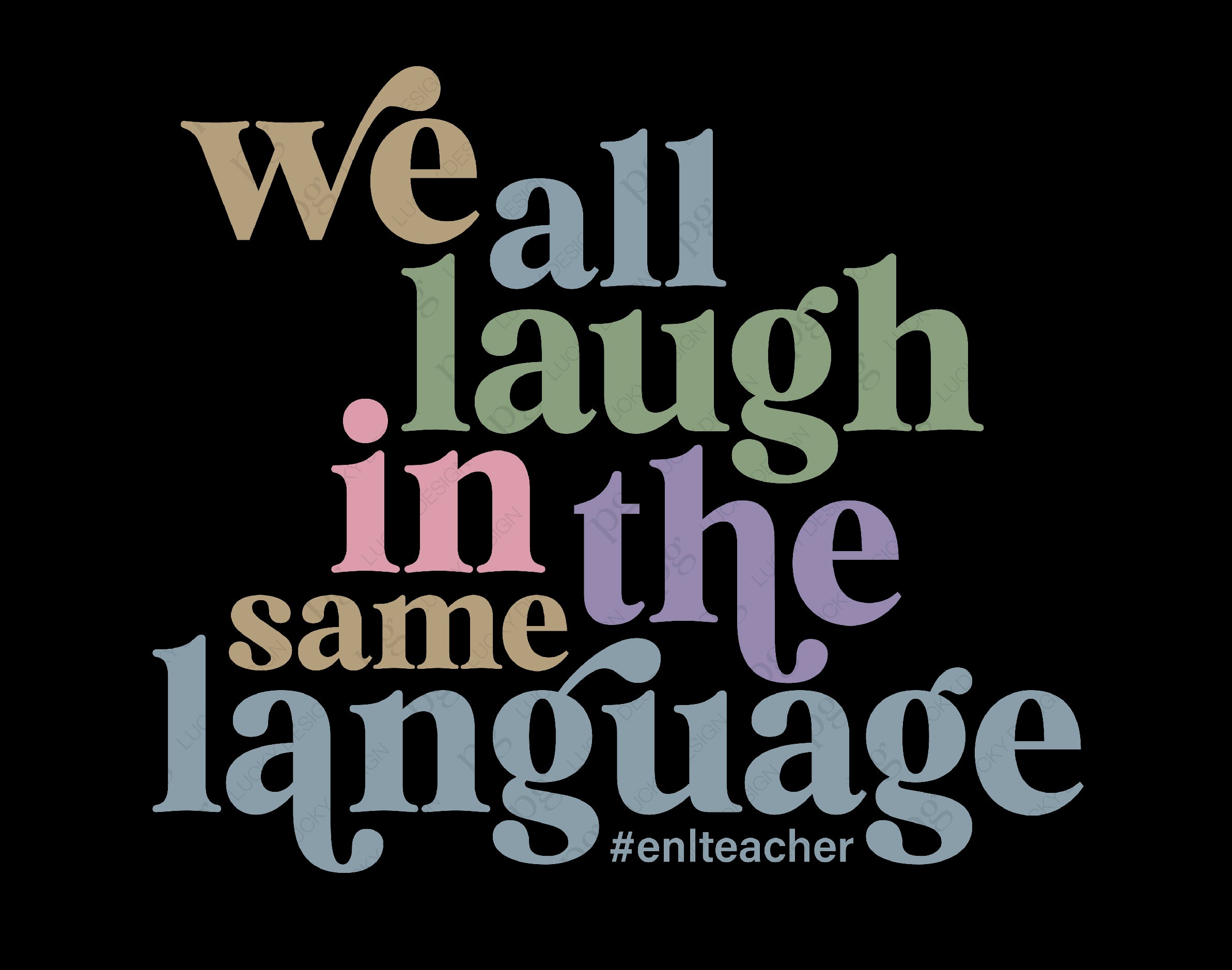 We All Laugh In The Same Language Svg Png, ENL Teacher Svg, | Inspire ...