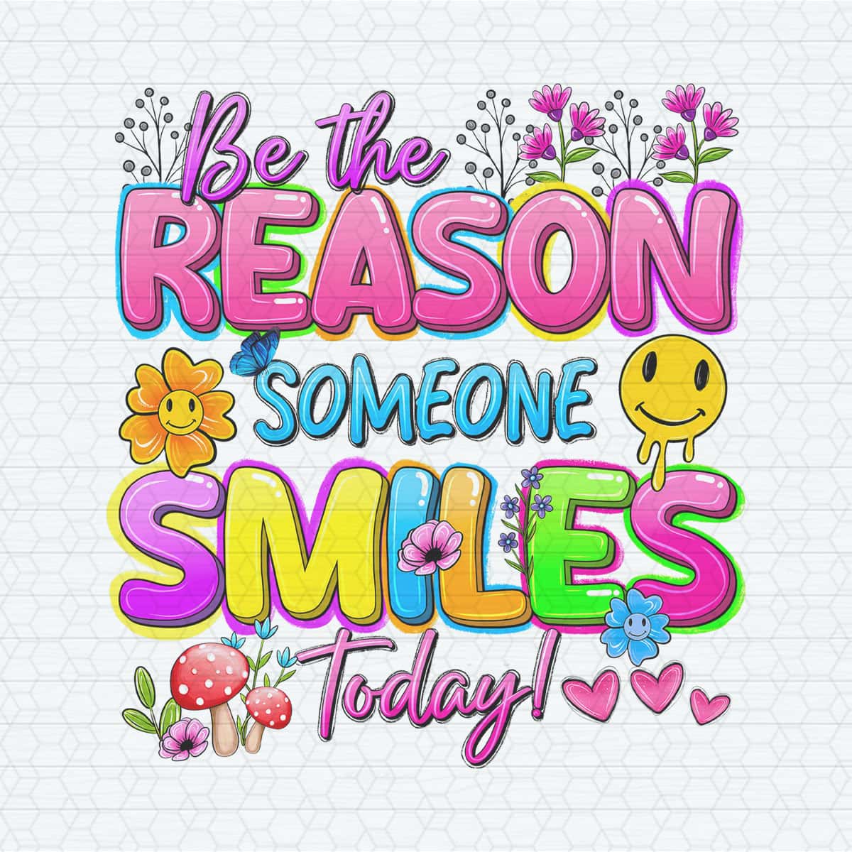 Be The Reason Someone Smiles Today Positive Quote PNG | Inspire Uplift