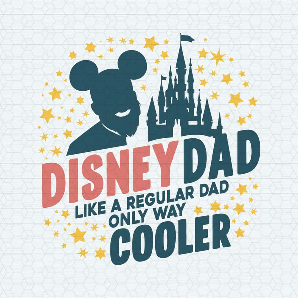 Disney Dad Like A Regular Dad Magical Castle SVG | Inspire Uplift