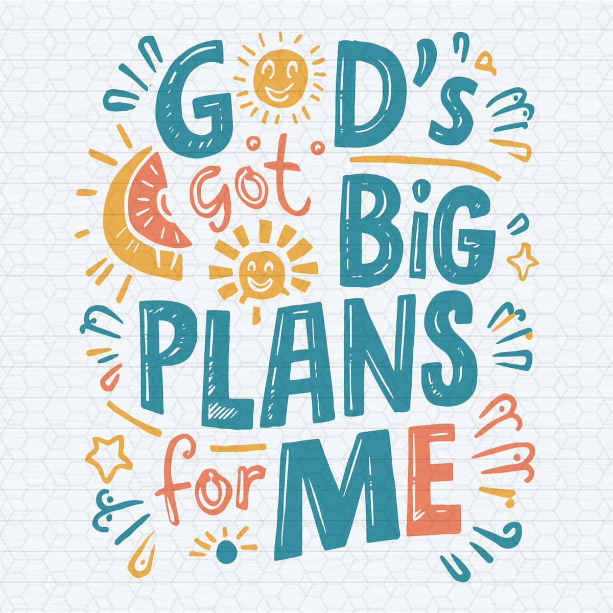 Gods Got Big Plans Christian Sublimation SVG | Inspire Uplift