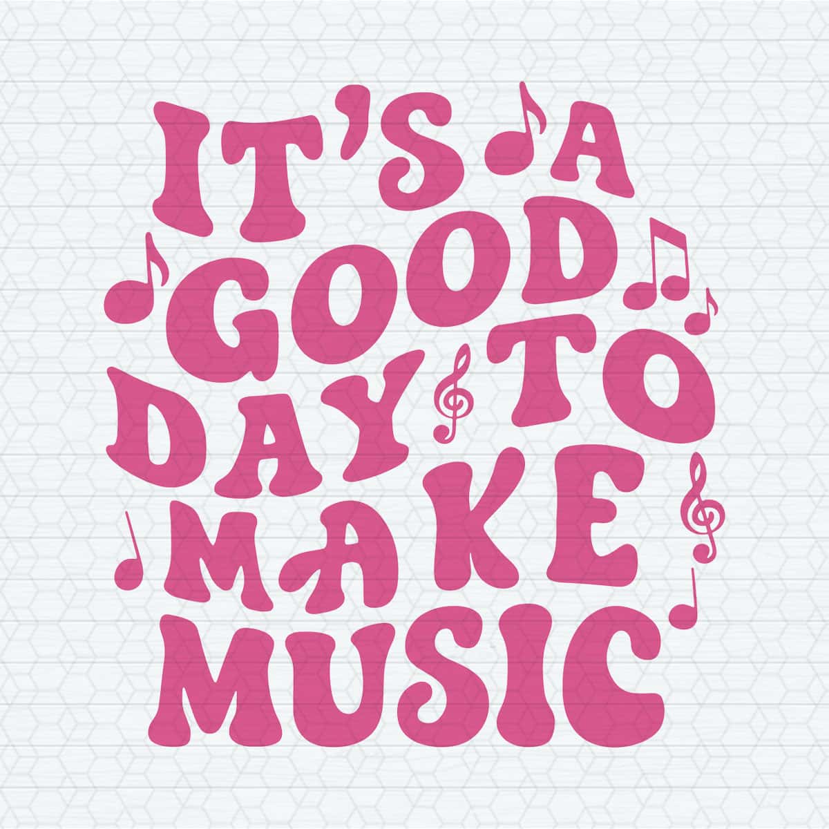 Its A Good Day To Make Music Teacher Life Lover Students SVG | Inspire ...