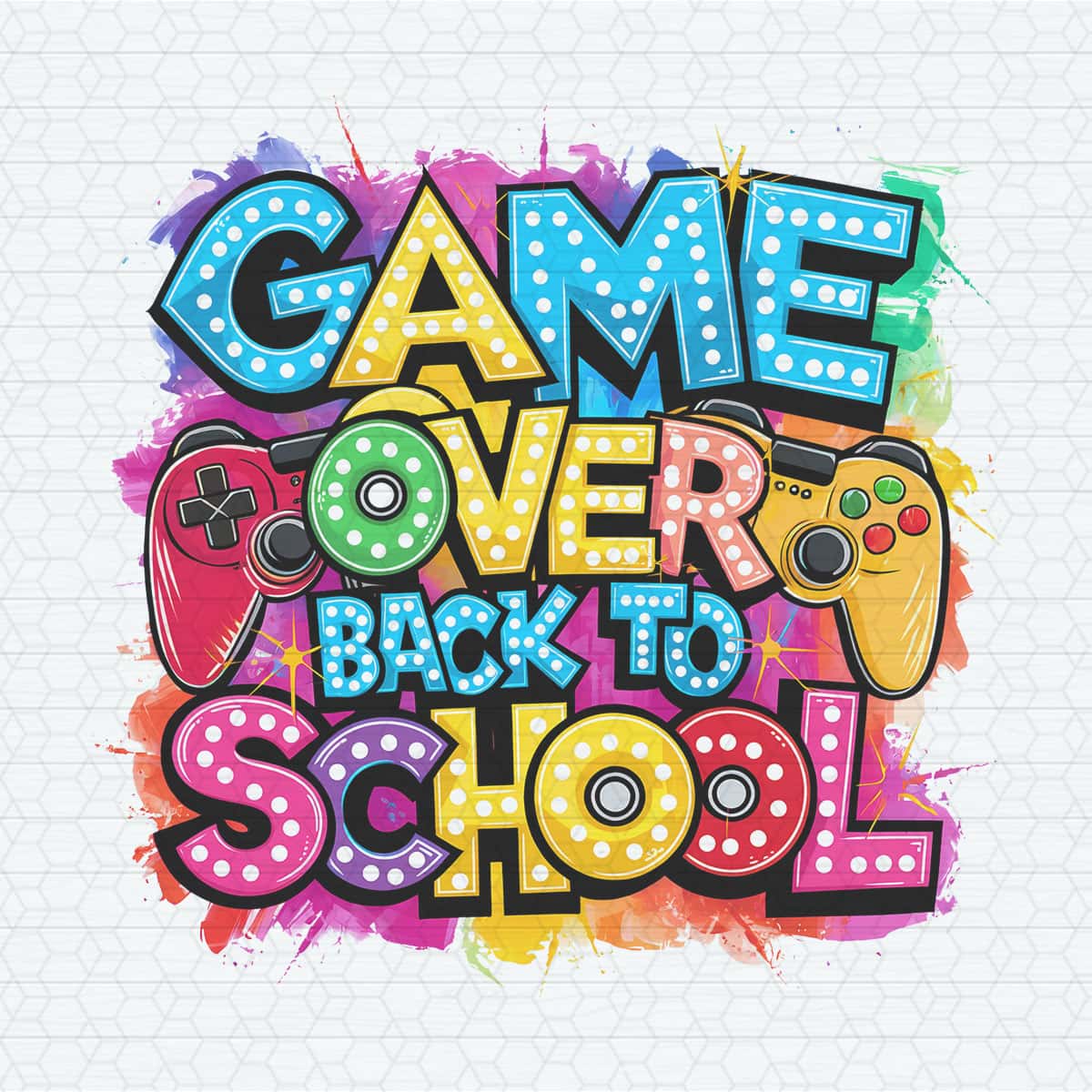 Game Over Back To School Student Quotes PNG | Inspire Uplift