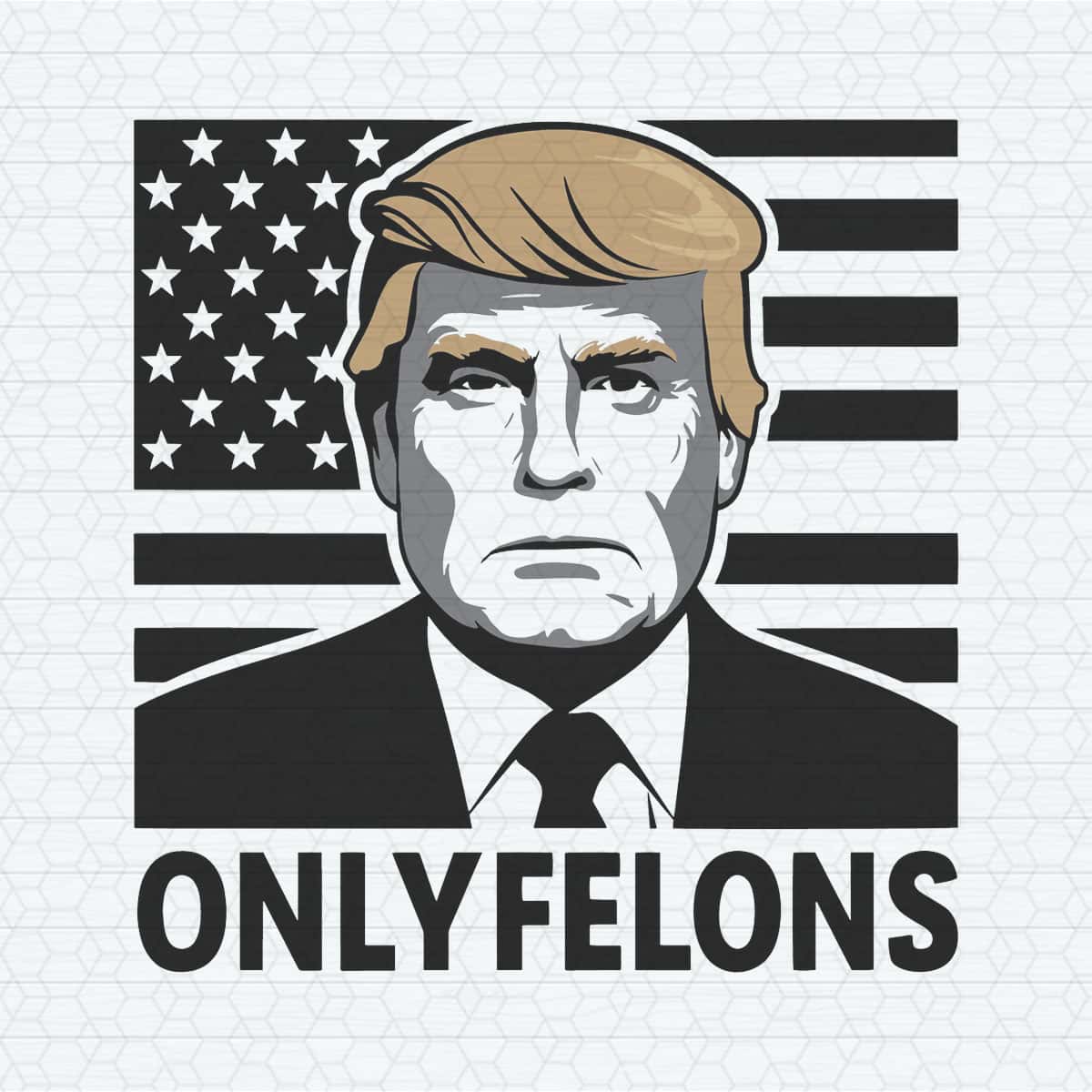 Donald Trump Only Felons OnlyFans Funny SVG | Inspire Uplift