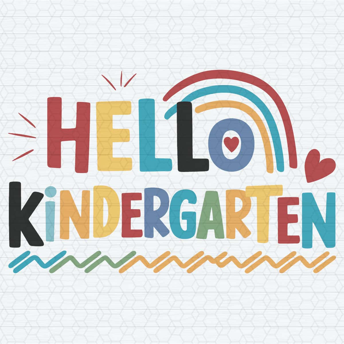 Hello Kindergarten First Day Of School SVG | Inspire Uplift