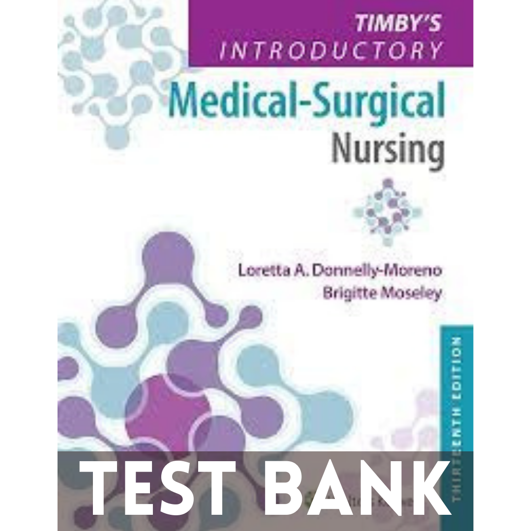 Test Bank for Timby's Introductory Medical-Surgical Nursing | Inspire ...