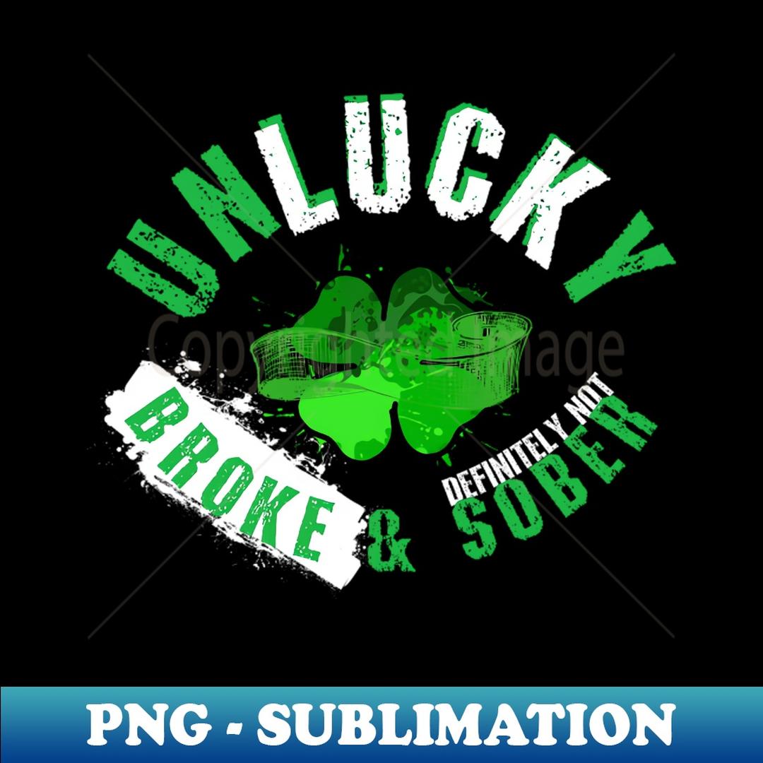 UNLUCKY - PNG Transparent Sublimation Design | Inspire Uplift