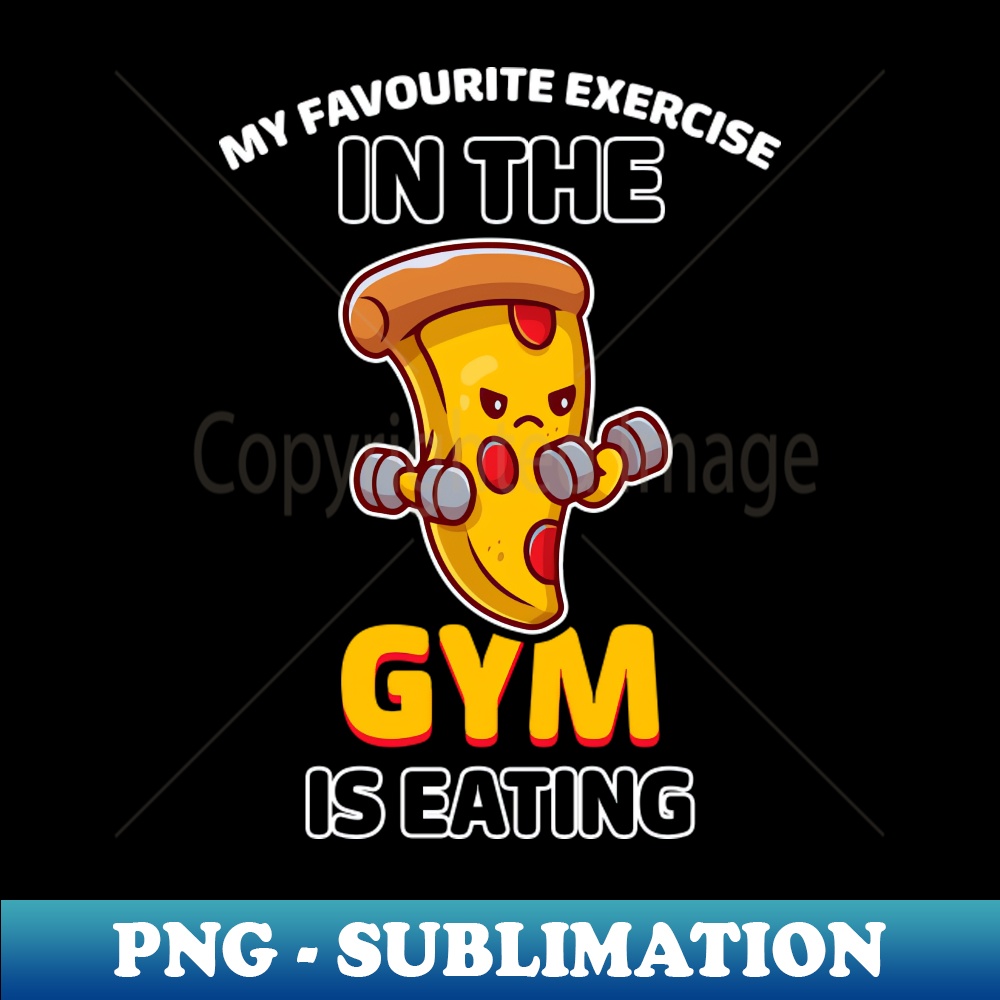 My favorite exercise in the gym is eating - Instant Sublimat | Inspire ...