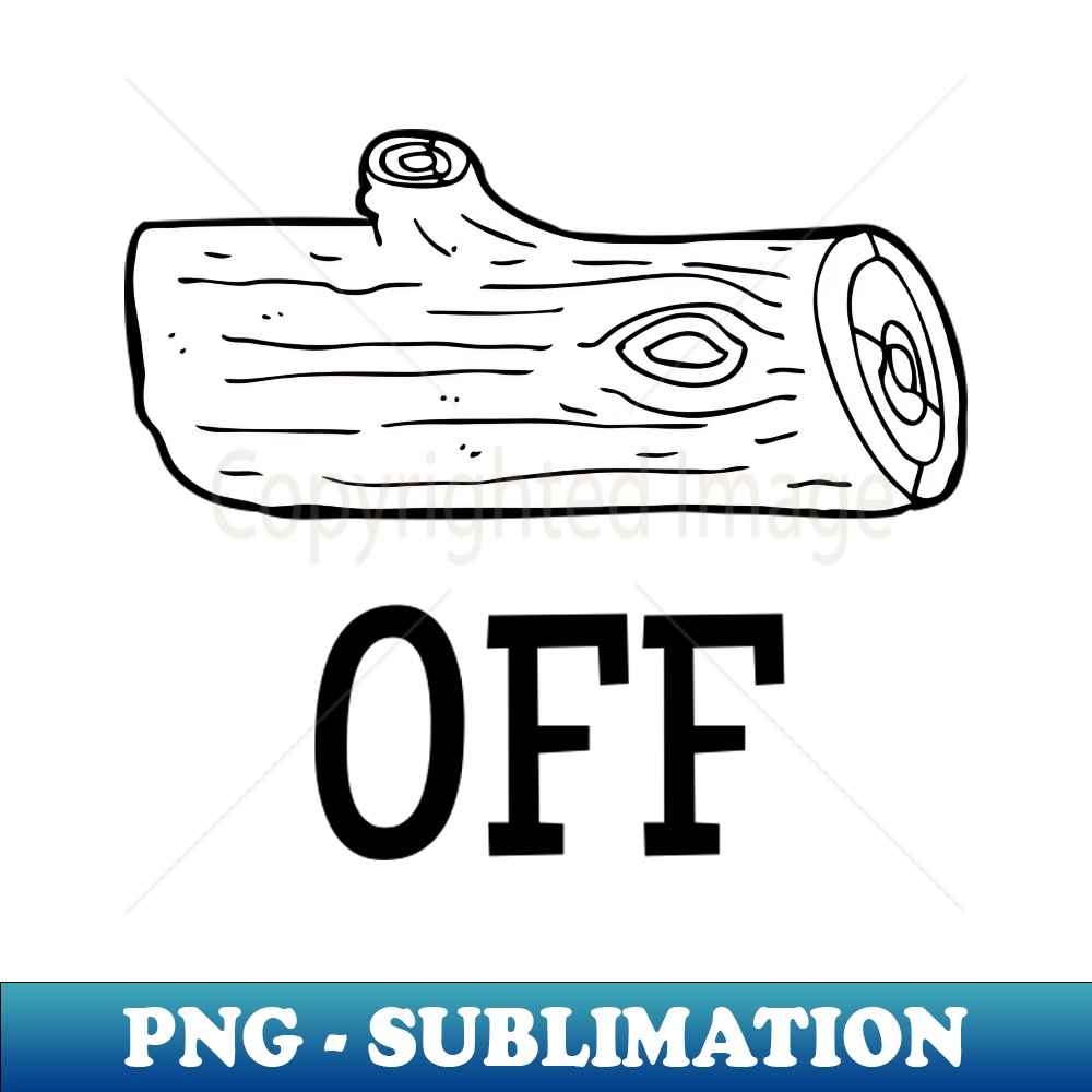 Log Off - Signature Sublimation PNG File | Inspire Uplift