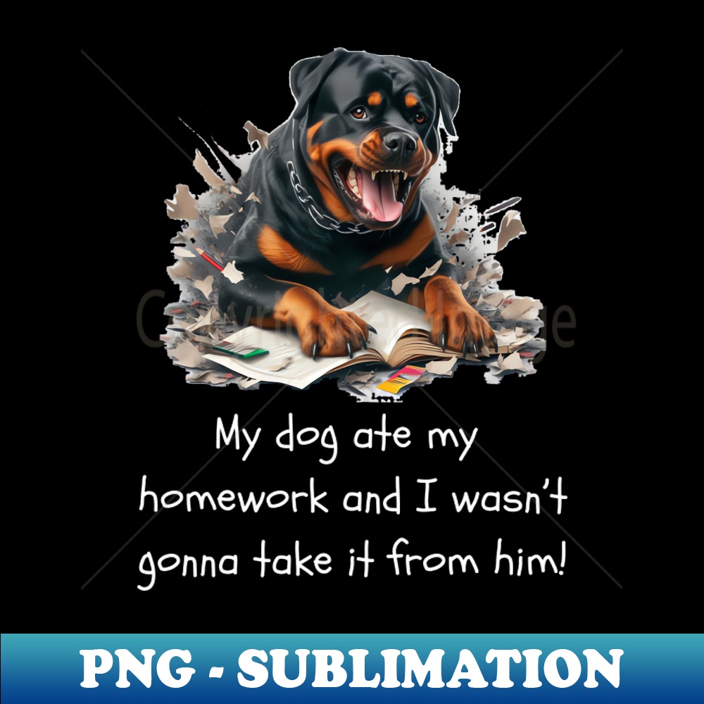 My dog ate my homework - Sublimation-Ready PNG File | Inspire Uplift