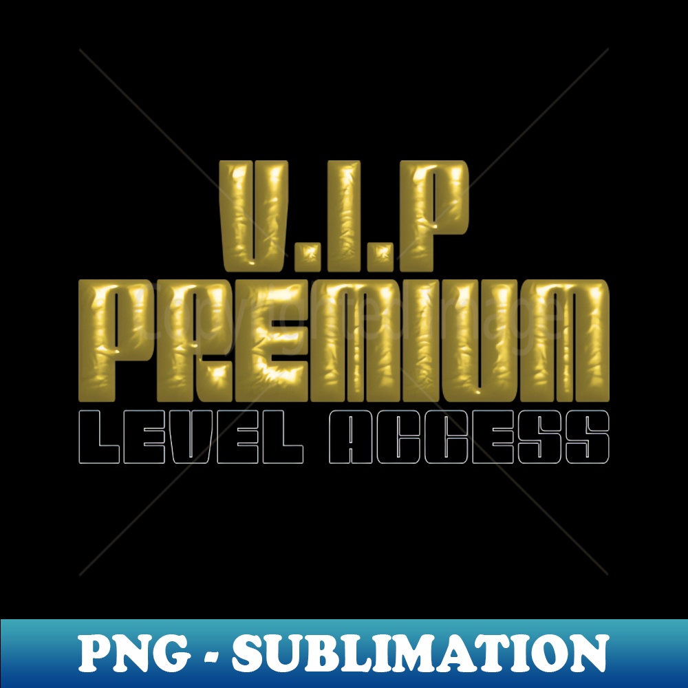 VIP Premium Level Access Always - PNG Transparent Digital Do | Inspire ...