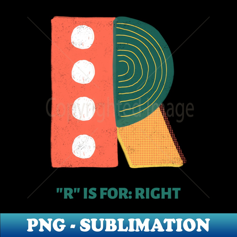 Letter R and R is For Right Alphabet Art Lover - Elegant Sub - Inspire ...