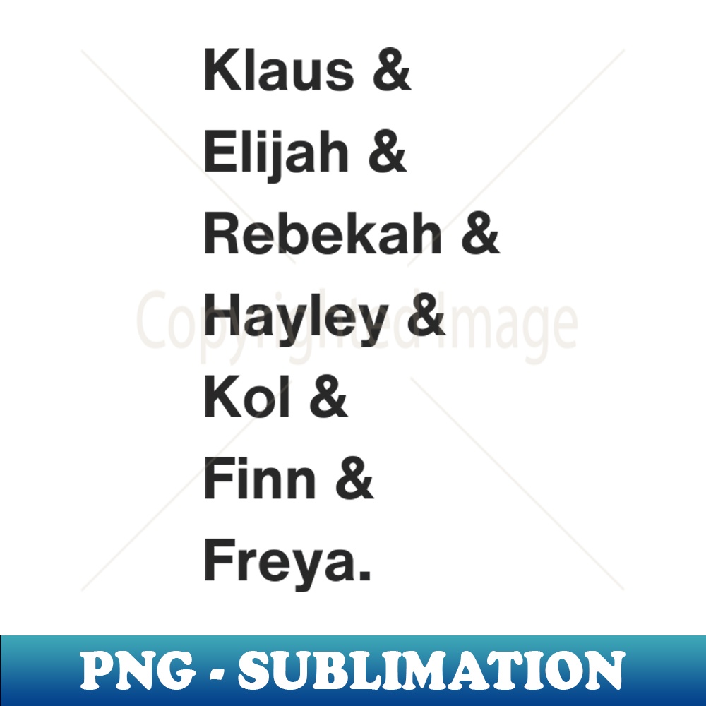 The Originals Character Names - Decorative Sublimation PNG F | Inspire ...