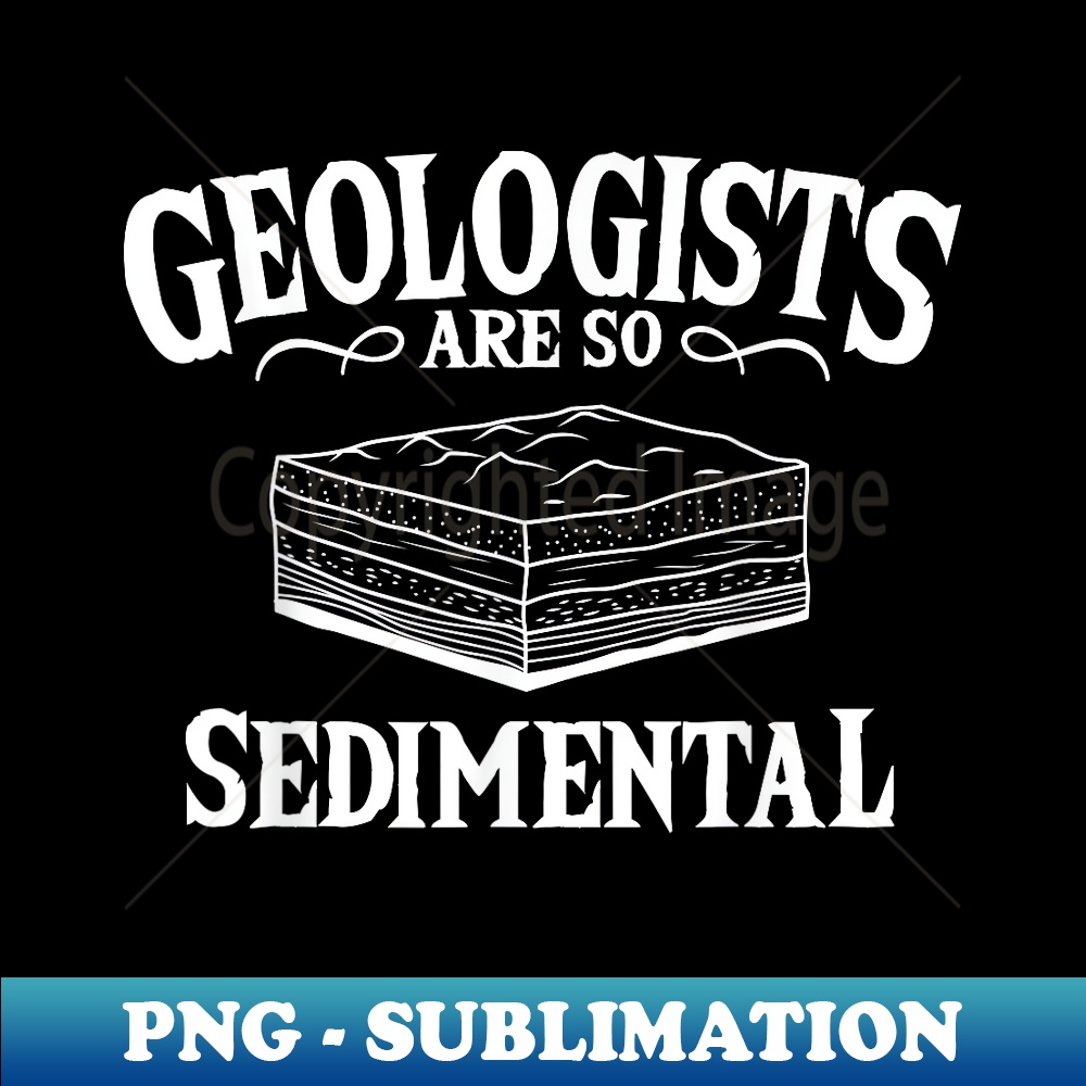 Geologists Are So Sedimental Geology Earth Rock Scientist - | Inspire ...