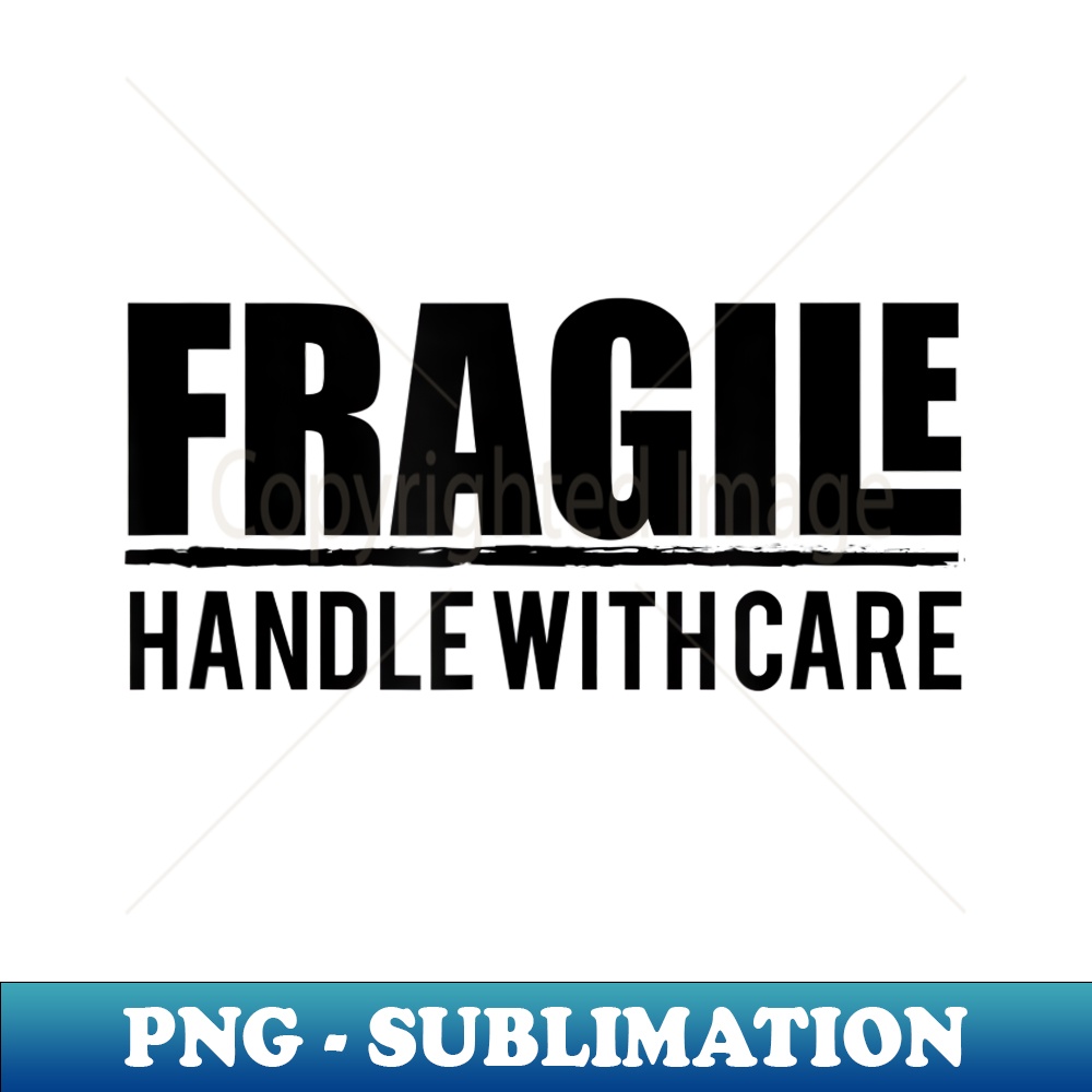 Fragile Handle With Care Funny Package Costume Design - Prem | Inspire ...