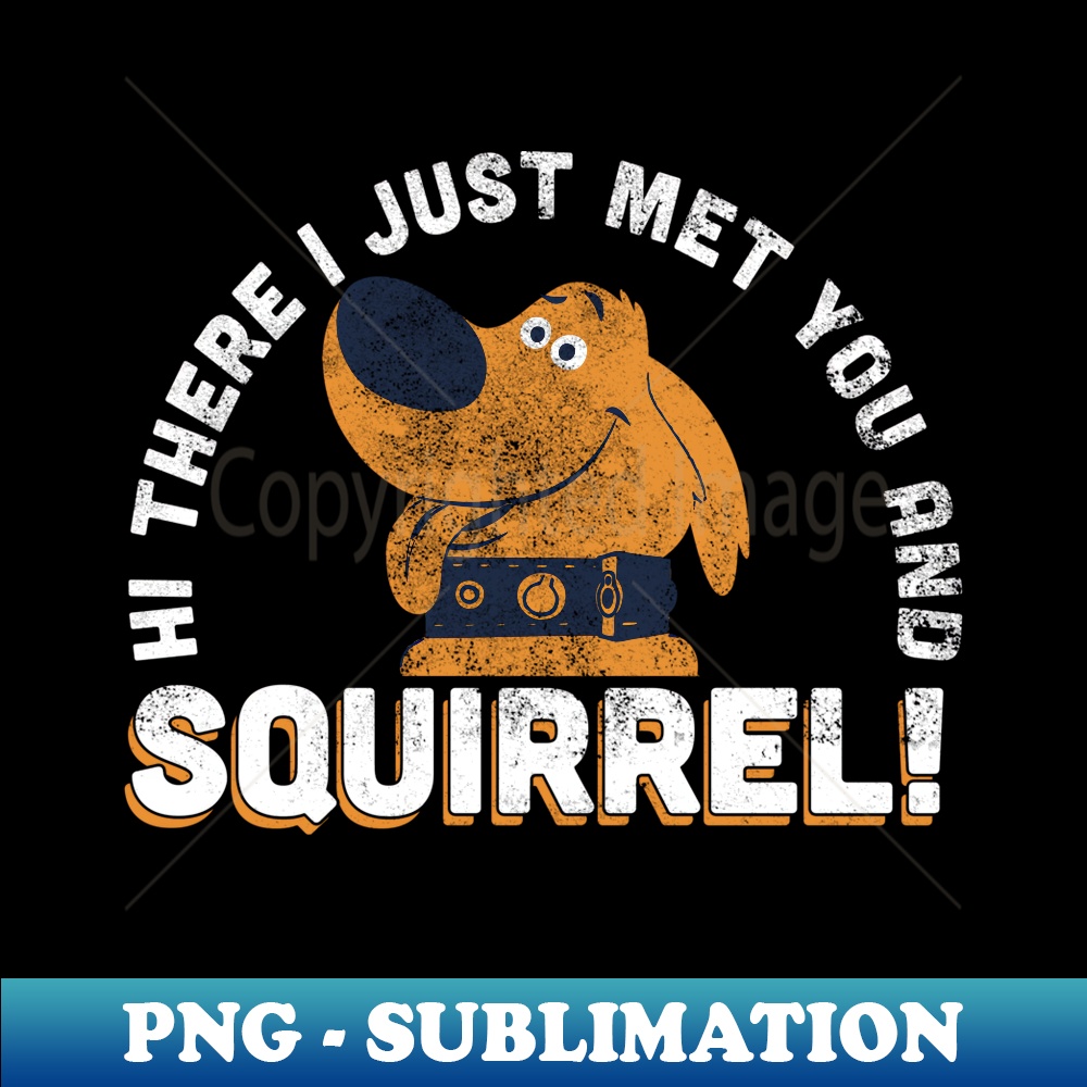 Disney Pixar Up Vintage Dug Just Met You And Squirrel Logo - | Inspire ...
