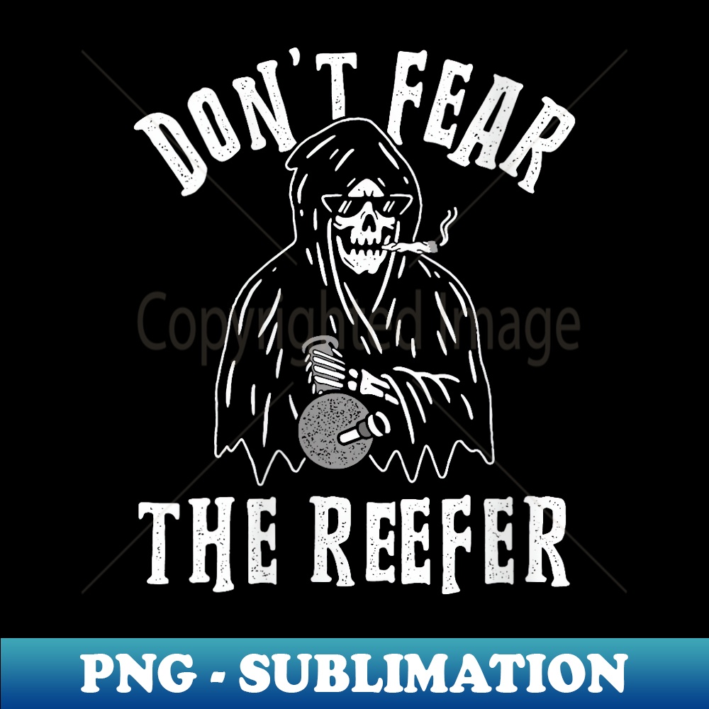 s Don't Fear The Reefer Marijuana Cannabis Weed Grimm Reaper - Inspire ...