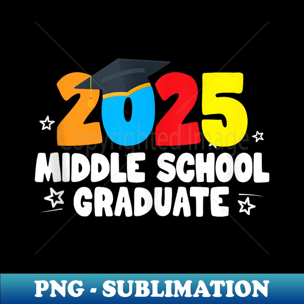 Graduation Middle School Graduate Class Of 2025 Boys Girls - | Inspire ...