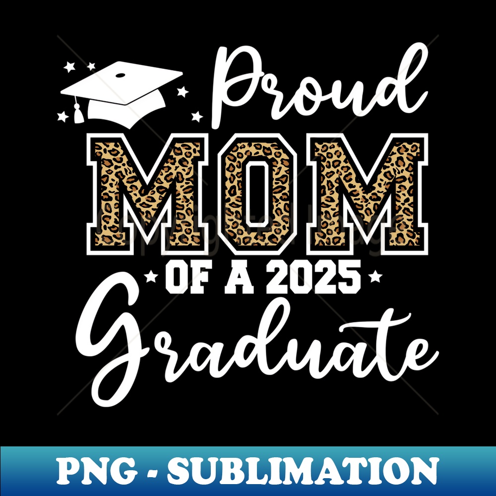 Mom Senior 2025 Proud Mom Of A Class Of 2025 Graduate - Mode | Inspire ...