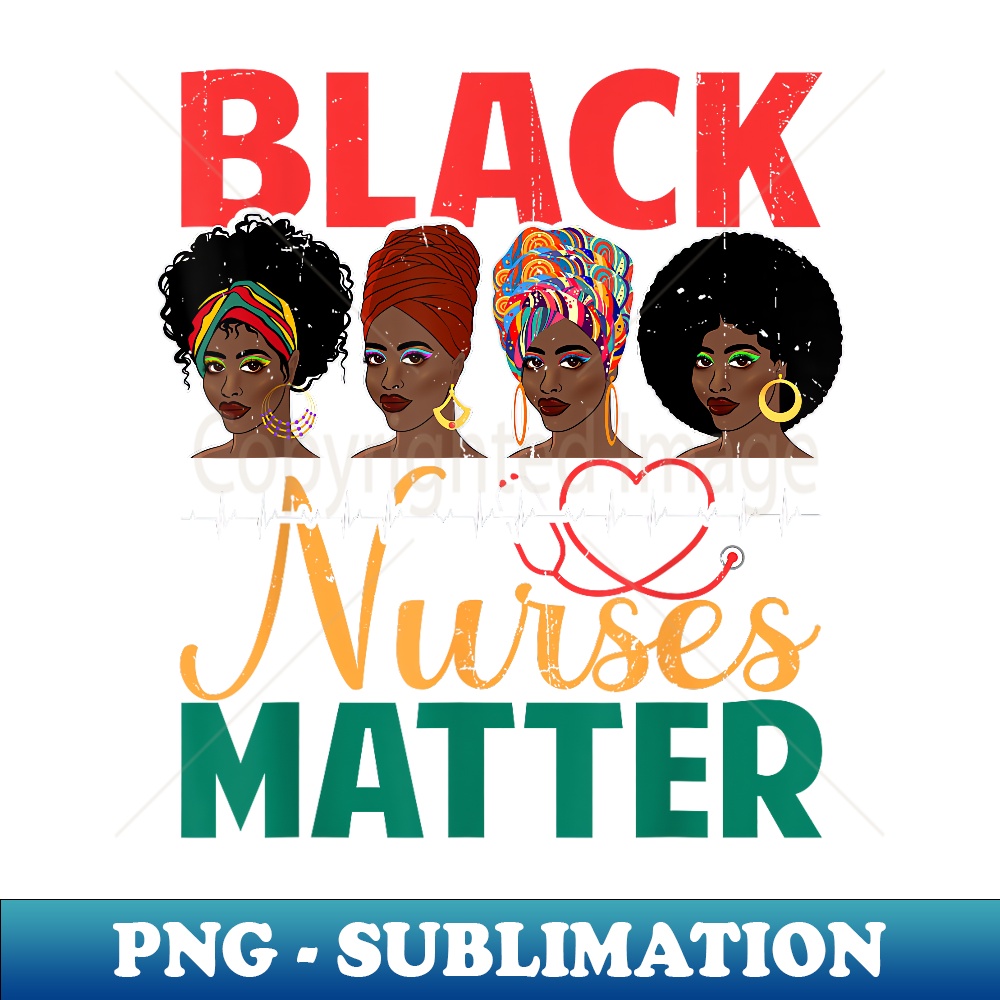 Black Nurses Matter - African Pride Afro Nurse Nursing | Inspire Uplift