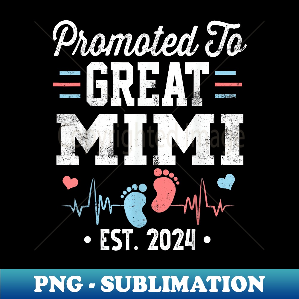 Promoted To Great Mimi Est 2024 First Time Mimi - PNG Transp | Inspire ...