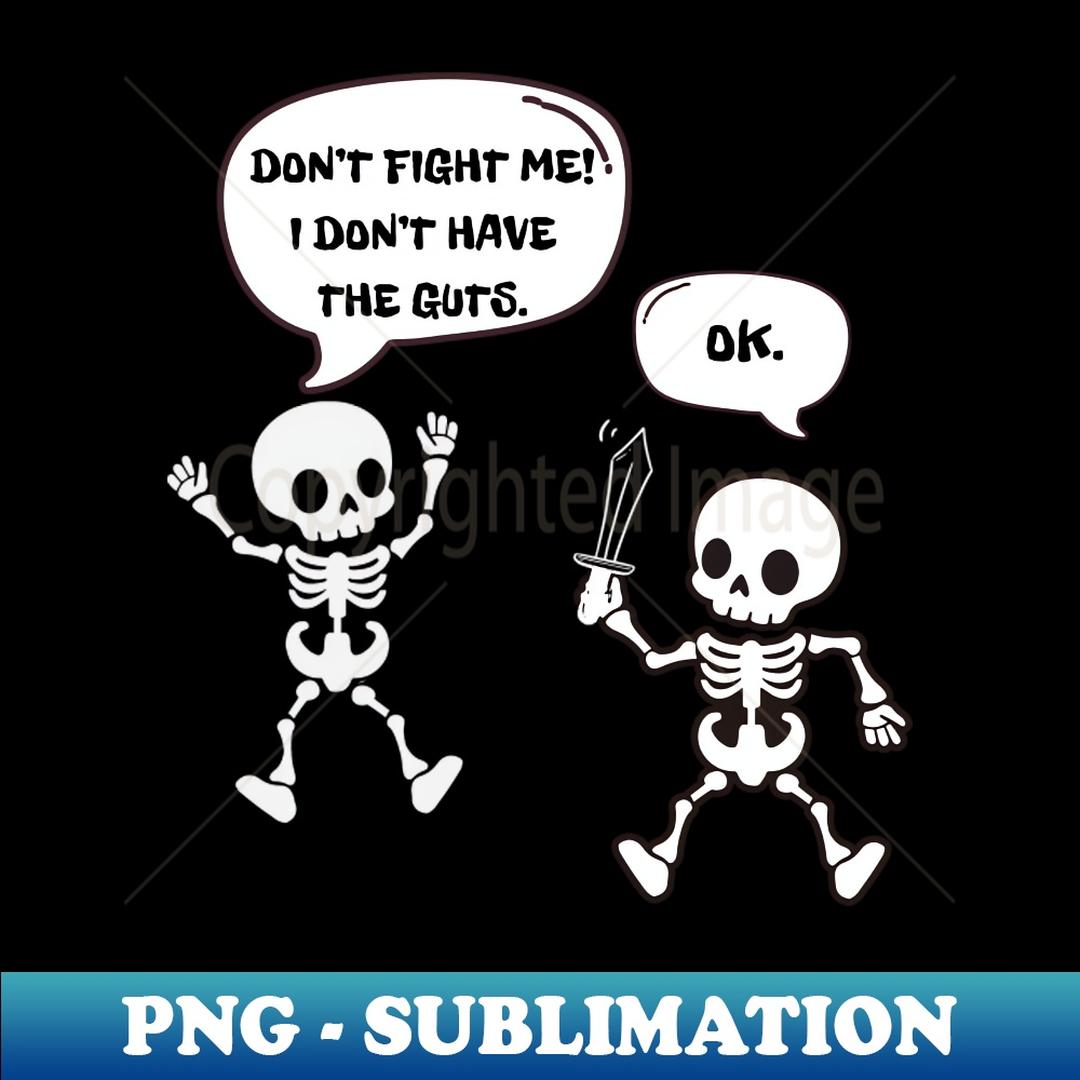 Funny Skeletons Meme - Exclusive PNG Sublimation Download | Inspire Uplift