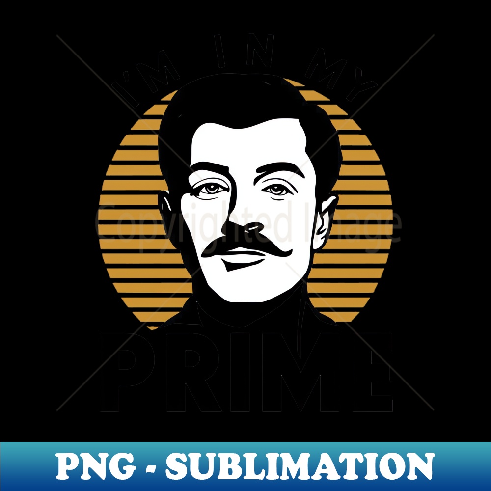 I'm In My Prime - High-Resolution PNG Sublimation File | Inspire Uplift