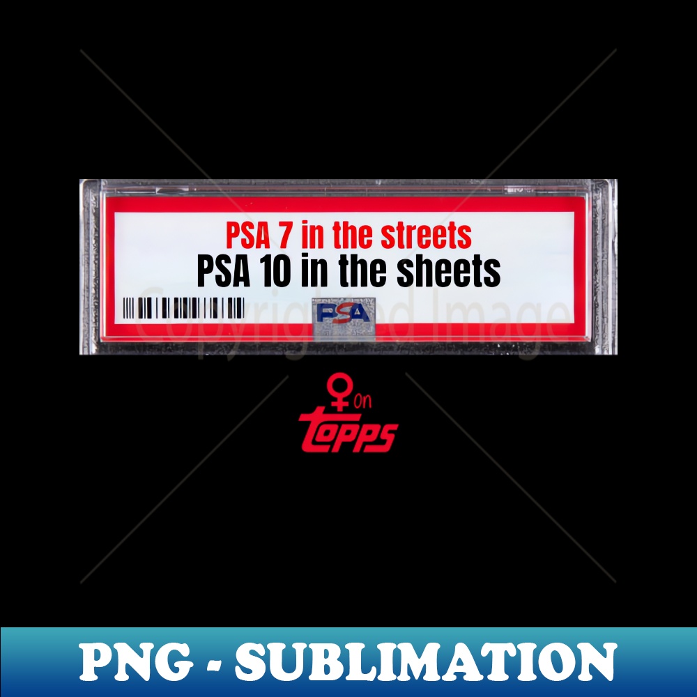 PSA in the streets vs sheets - Retro PNG Sublimation Digital | Inspire ...