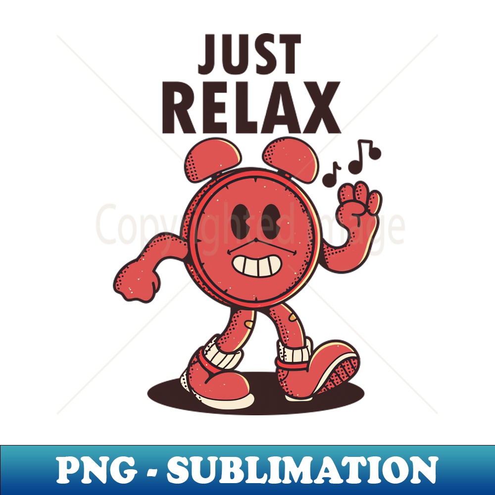 Just Relax, Alarm Clock Cartoon - Instant Sublimation Digita | Inspire ...