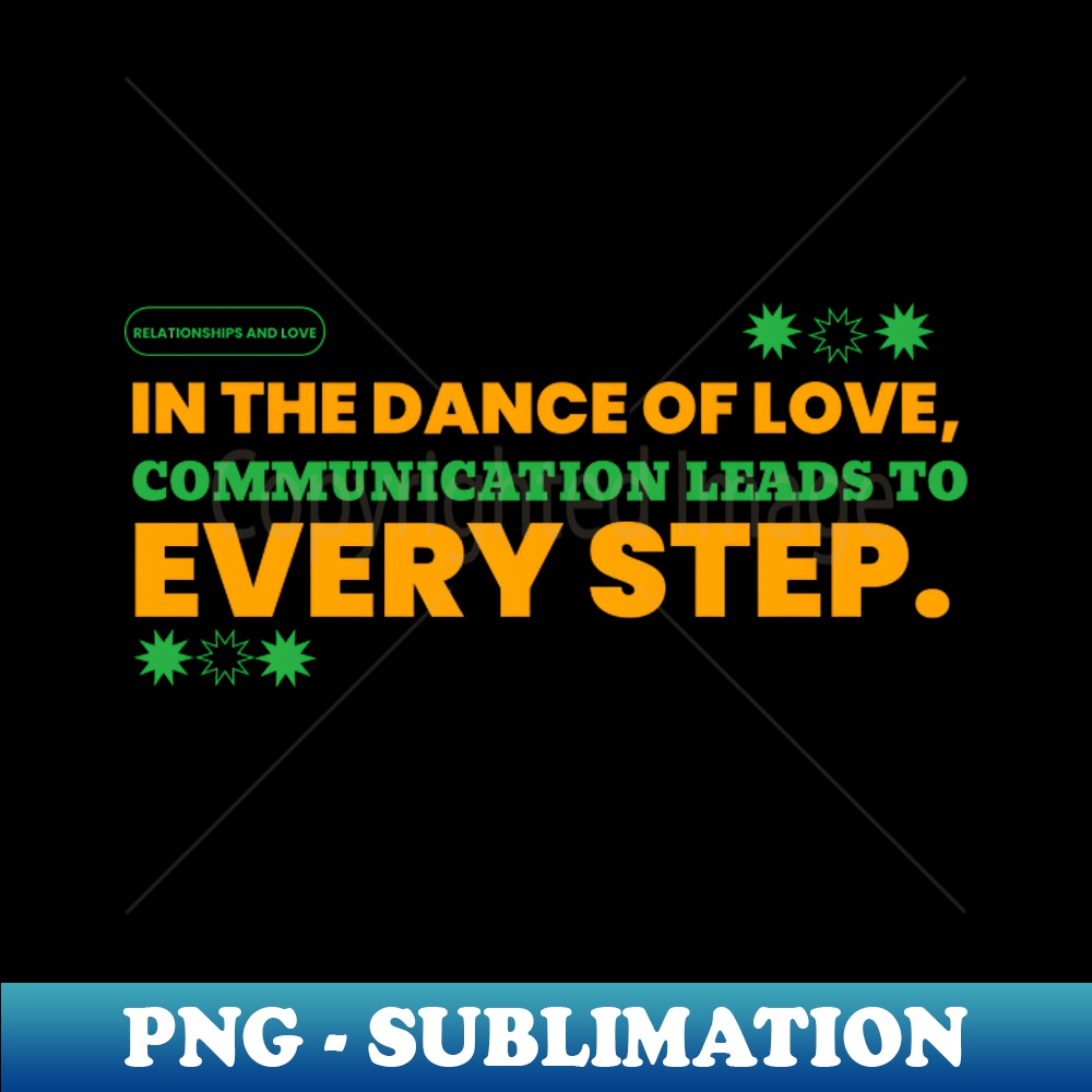In the Dance of Love, Communication Leads to Every Step. - E | Inspire ...