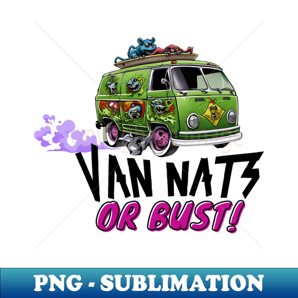 Van Nats Or Bust (V3) - High-Resolution PNG Sublimation File | Inspire ...