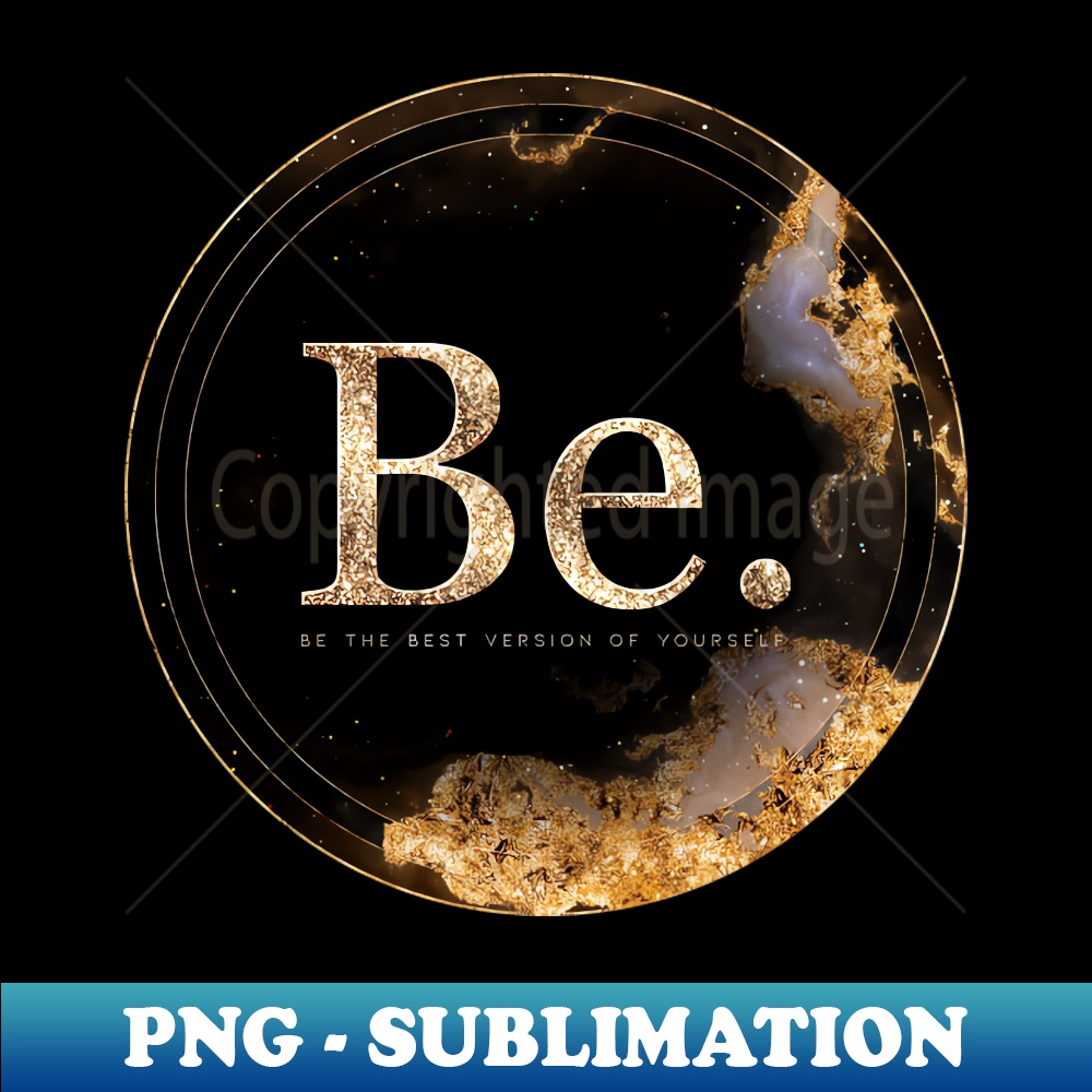 Gold Inspirational Be. A - Circle Shield - Inspire Uplift