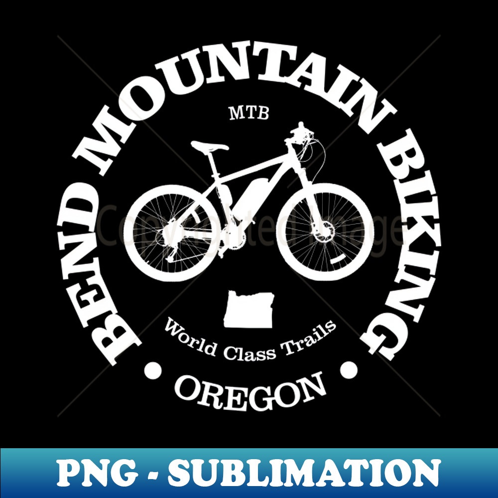Bend Oregon (MTB) - Signature Sublimation PNG File | Inspire Uplift