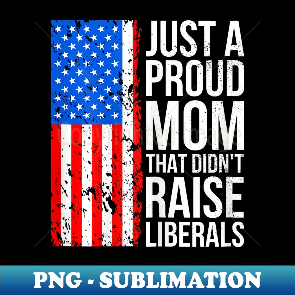 s Anti-liberal Just A Proud Mom That Didn't Raise Liberals - | Inspire ...