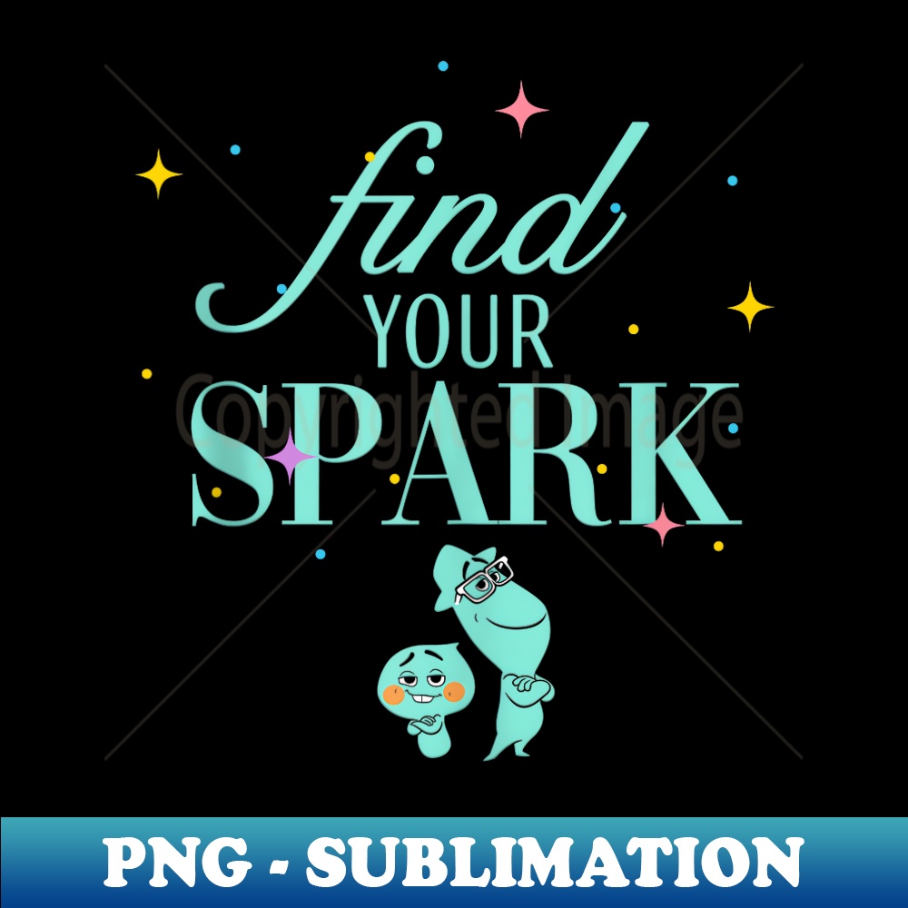 Disney Pixar Soul Find Your Spark - PNG Sublimation Digital | Inspire ...