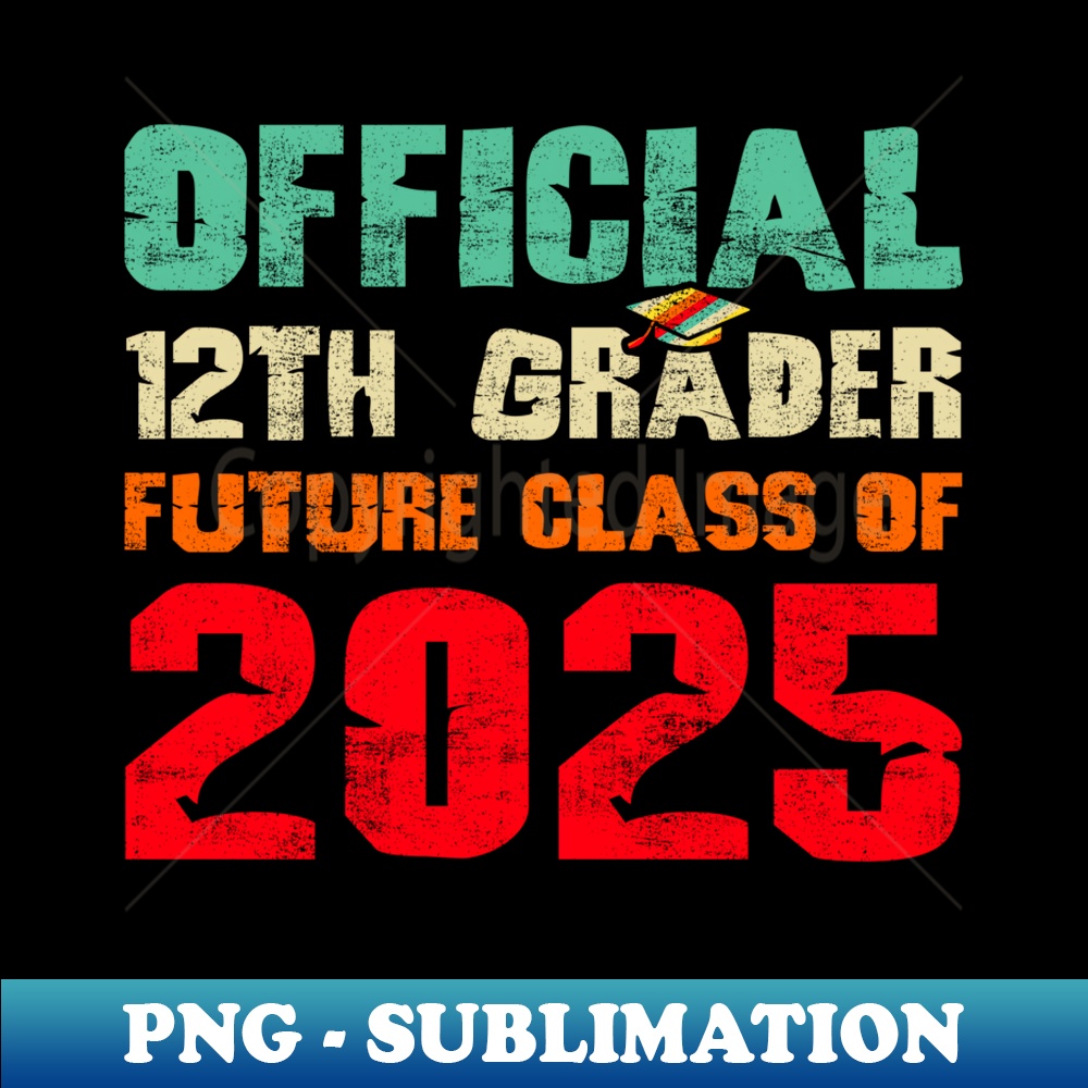 Official 12th Grader Future Class 2025 Grad First Day Grader - Inspire ...