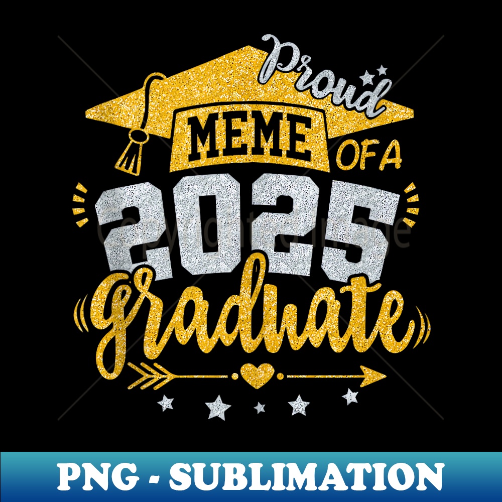 Meme Senior 2025 Proud Meme of a Class of 2025 Graduate - Su | Inspire ...