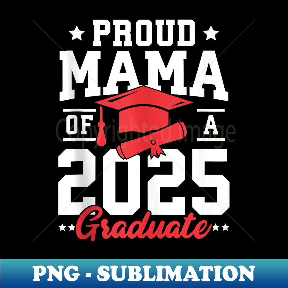 Senior 2025 Class of 2025 Proud Mama Of a 2025 Graduate - Di | Inspire Uplift
