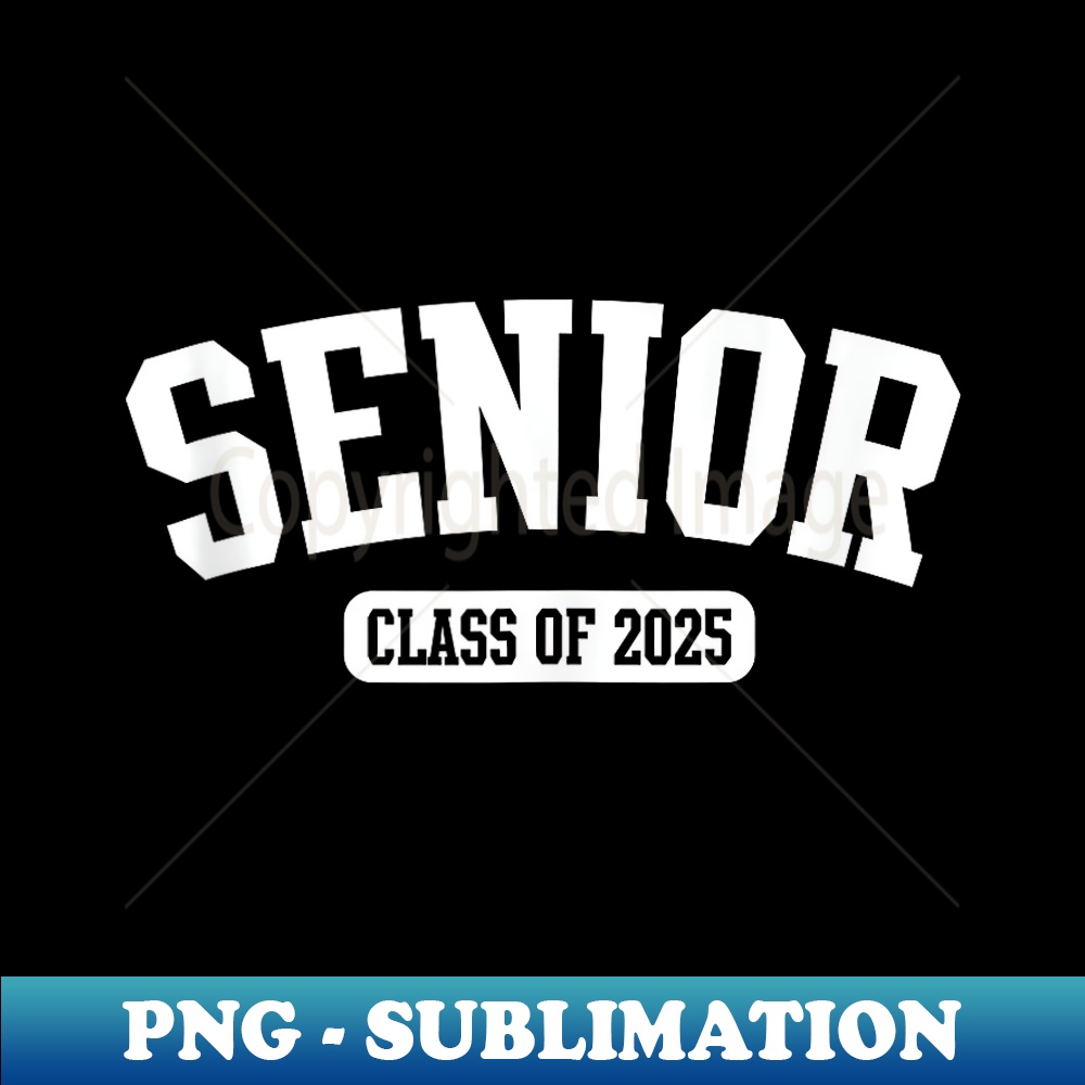 Senior 2025 Class of 2025 Senior First Day Of School - Digit | Inspire ...