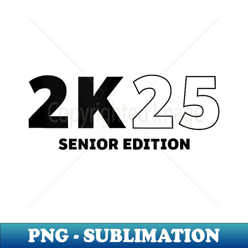 2K25 Senior Edition Class Of 2025 Graduating Senior - Signat | Inspire ...