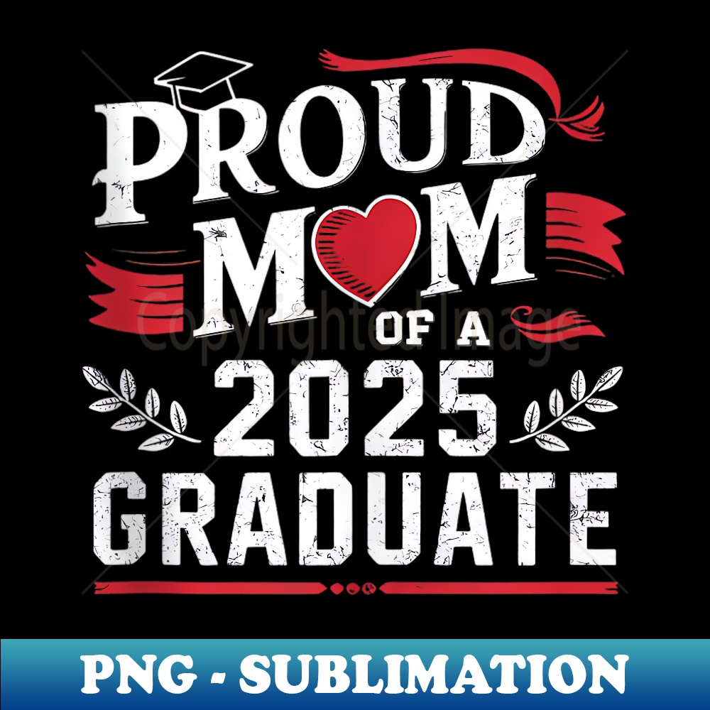 Proud Mom Of A Class Of 2025 Graduate 2025 - Vintage Sublima | Inspire ...