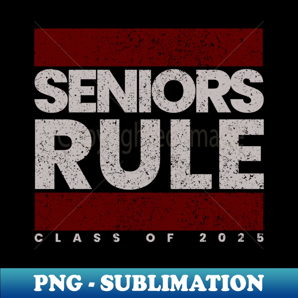 Class of 2025 Seniors Rule High School College Spirit Senior | Inspire ...