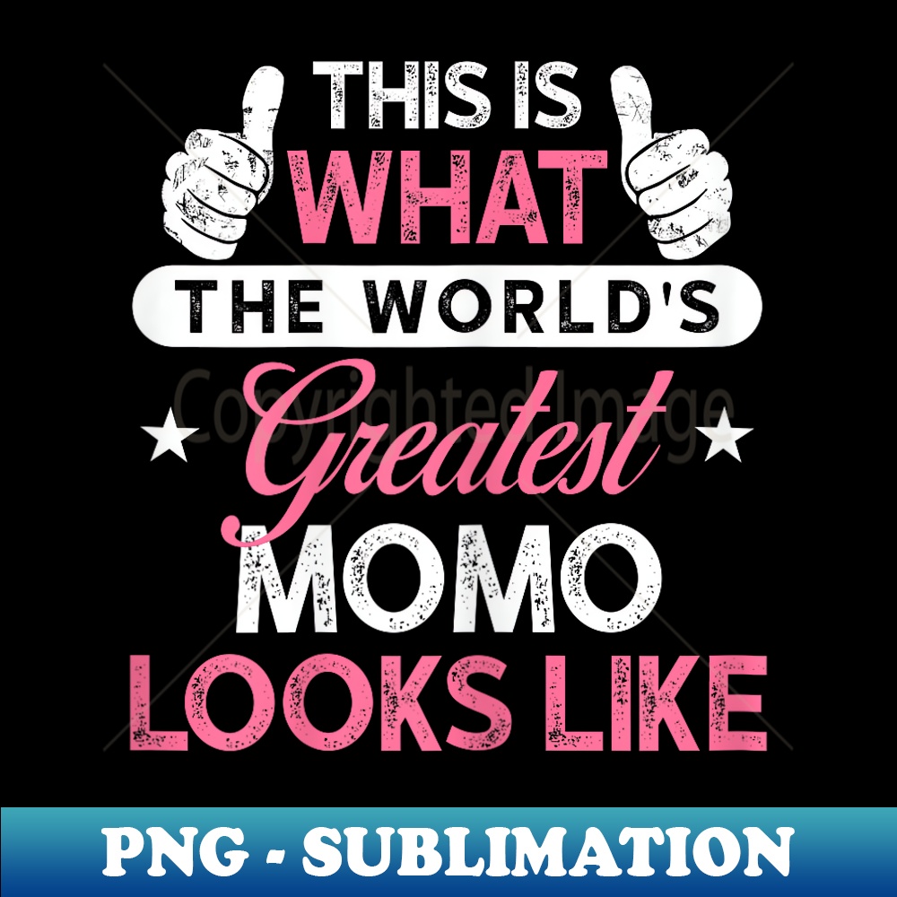 Momo World's Greatest Momo - Sublimation-Ready PNG File | Inspire Uplift