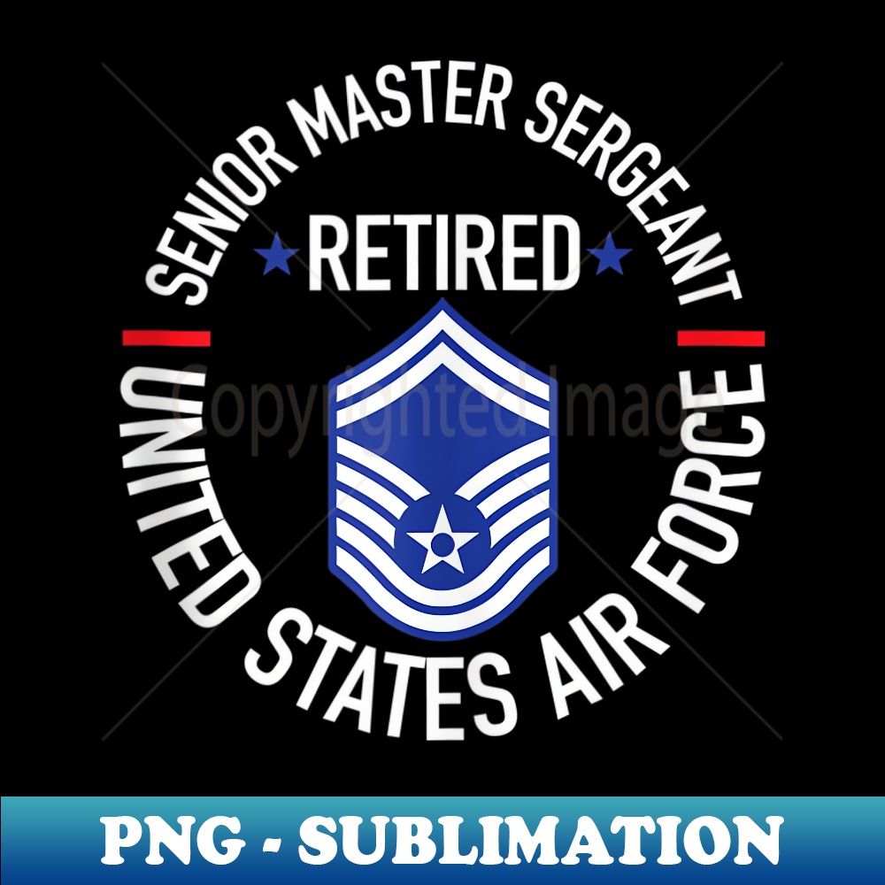 Senior Master Sergeant Retired Air Force Retirement s - PNG | Inspire ...